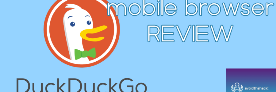 Review: How is the DuckDuckGo Mobile Browser? | Avoid the Hack ...